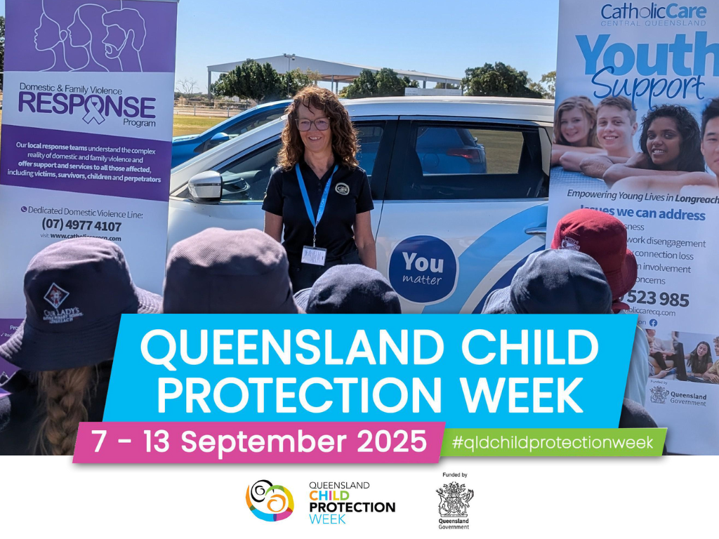 Queensland Child Protection Week 2025 - CatholicCare Central Queensland